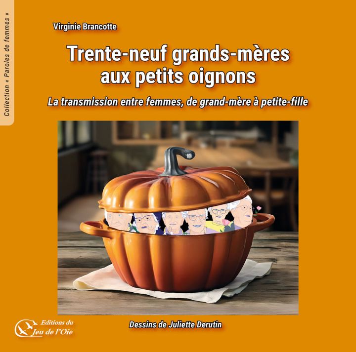 Trente-neuf grands-mères aux petits oignons – Éditions du Jeu de l'Oie